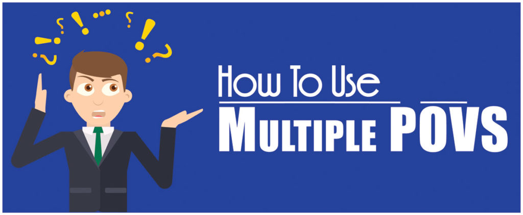 Point of View: Tips to use them.